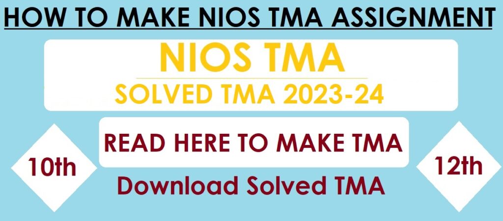 Nios Solved TMA 10th & 12th (Tutor Mark Assignment) 2023-24